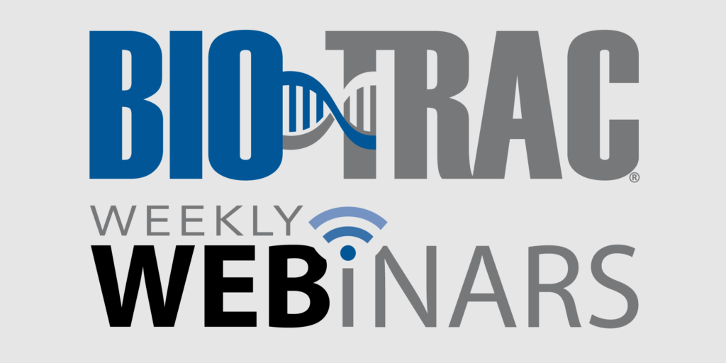 Weekly Webinars - video request - Bio-Trac®